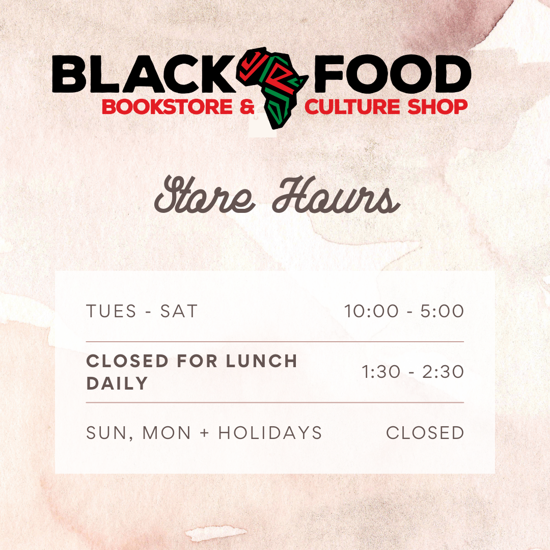 Updated Store Hours – Black Food Bookstore and Culture Shop