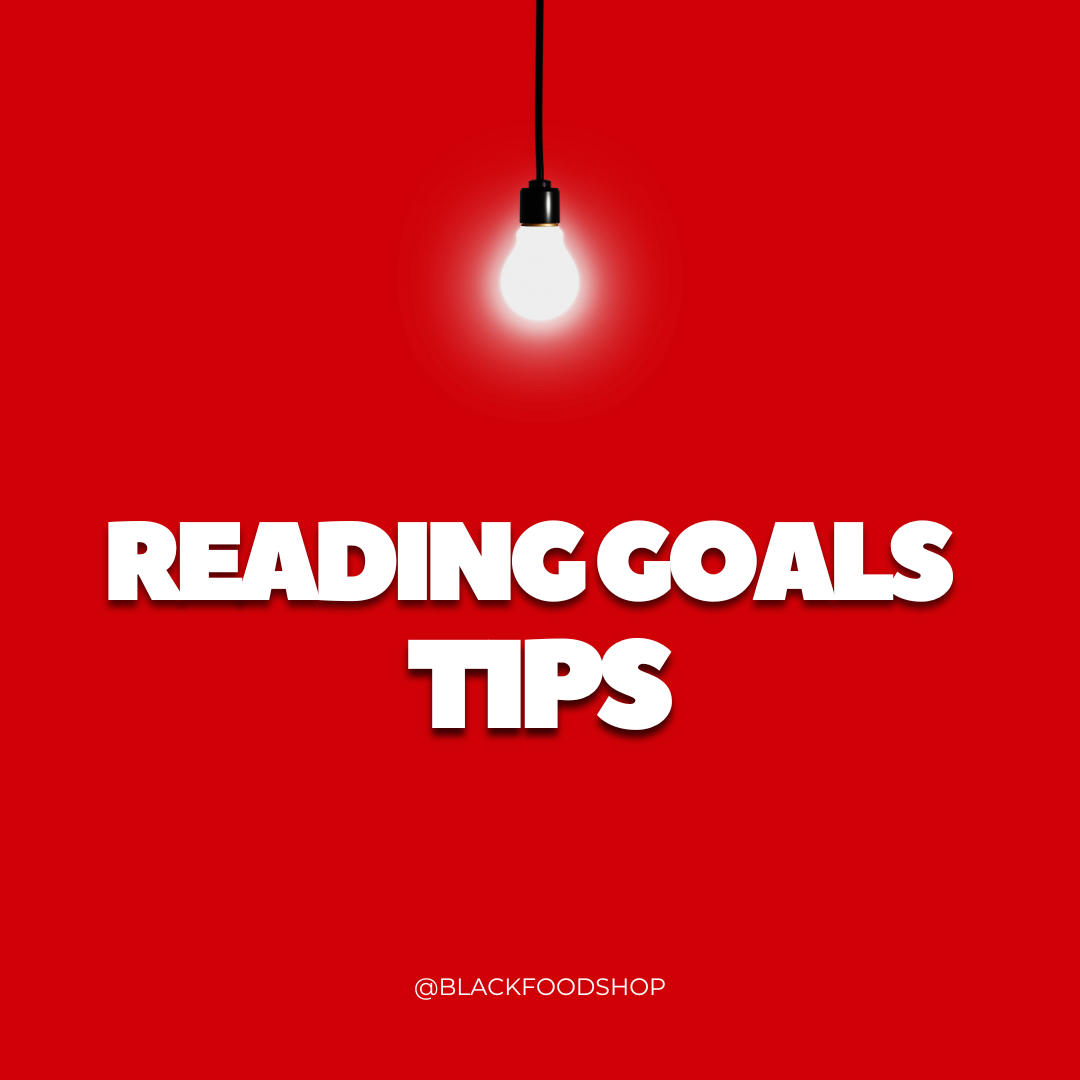 Tips to Help You Reach Your 2025 Reading Goals – Black Food Bookstore ...
